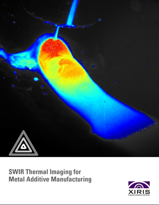 SWIR Thermal Imaging for Metal Additive Manufacturing Whitepaper